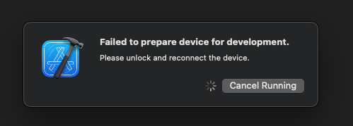 [swift] Failed to prepare device for development. - Please unlock and reconnect the device ...